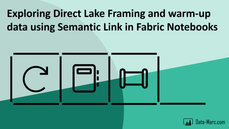 Exploring Direct Lake Framing and warm-up data using Semantic Link in ...